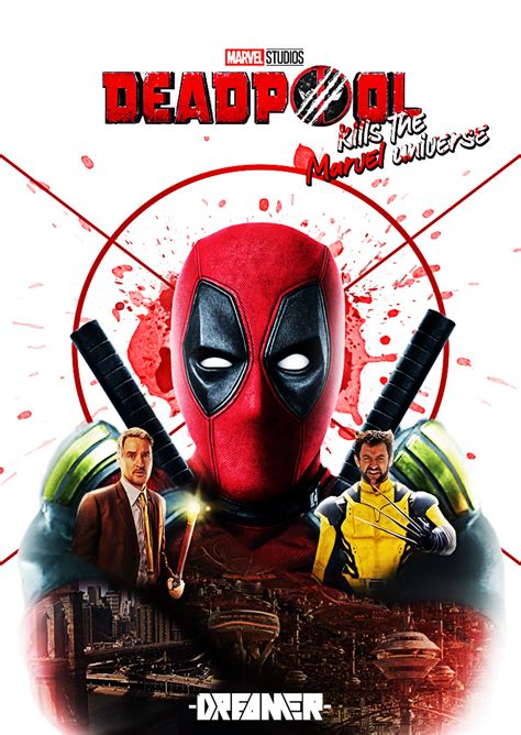 Deadpool 3 Kills The Marvel Universe Poster By Dreamerdesignoficial