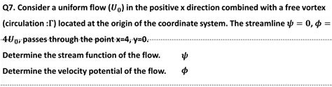 q7 ﻿consider a uniform flow u0 in ﻿the positive x