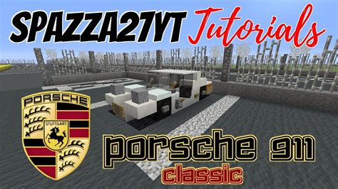 Minecraft Porsche 911 Classic Tutorial Youtube
