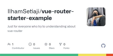 Github Ilhamsetiajivue Router Starter Example Just For Everyone Who