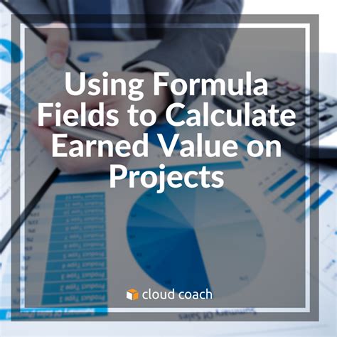 Using Formula Fields To Calculate Earned Value On Projects Cloud Coach
