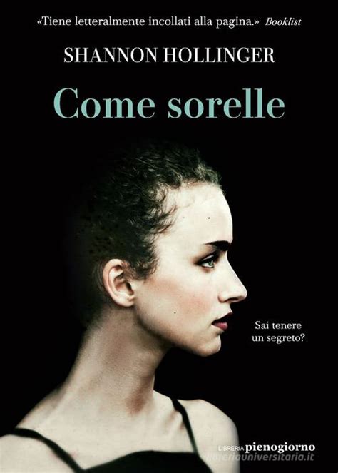 Come Sorelle Shannon Hollinger Libro Libreria Pienogiorno
