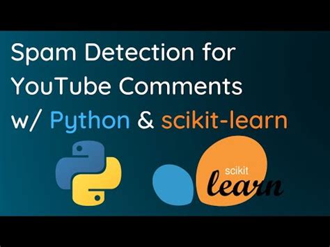 Spam Detection For YouTube Comments Using Python And Scikit Learn Machine Learning YouTube