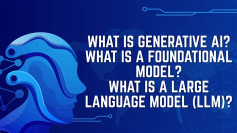 Understanding Generative Ai Foundational Models And Llms By Rohith