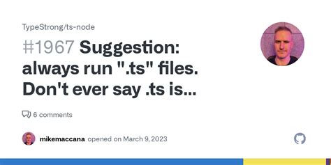 Suggestion Always Run Ts Files Dont Ever Say Ts Is Unknown · Issue 1967 · Typestrongts