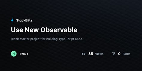 Use New Observable Stackblitz