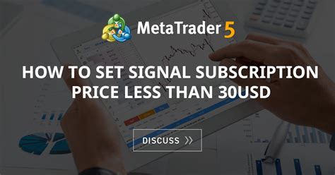 How To Set Signal Subscription Price Less Than 30usd Signals