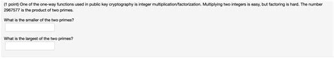 solved 1 point one of the one way functions used in public
