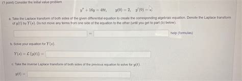 Solved (1 point) Consider the initial value problem y" +16y | Chegg.com