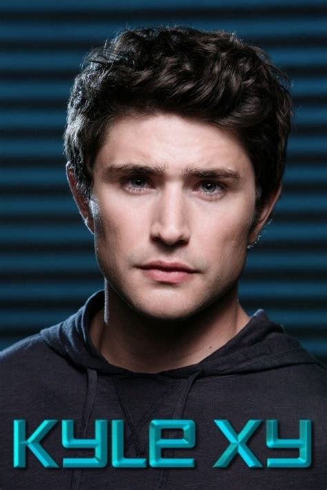Kyle Xy Tv Series 2006 2009 Posters — The Movie Database Tmdb
