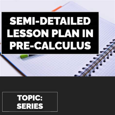 Semi Detailed Lesson Plan In Pre Calculus Topic Series By Annas