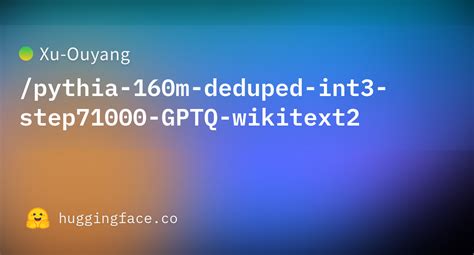 Xu Ouyang Pythia 160m Deduped Int3 Step71000 Gptq Wikitext2 · Hugging Face