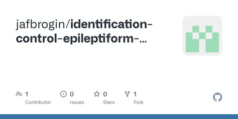 Github Jafbroginidentification Control Epileptiform Activity
