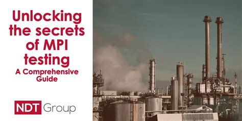 What Is Mpi And Why Does It Matter Ndt Group Posted On The Topic