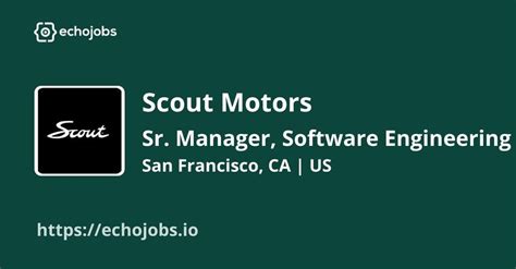 Scout Motors Is Hiring Sr Manager Software Engineering Usd 220k 240k San Francisco Ca Us