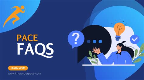 Pace Faqs Continued