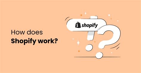 How Does Shopify Work
