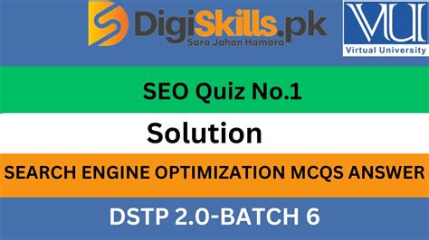 digiskills seo quiz 1 batch 6 dstp 2 0 batch 6 seo quiz 1 solution