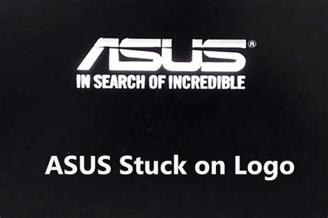 Asus Stuck On Logo Try 7 Proven Ways To Get Out Of Boot Loop