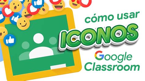 🟢 Usa Iconos En Tus Temas De Classroom 😉 ️ Personaliza Tus Clases De