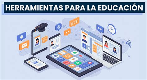 Top 15 Mejores Herramientas Digitales Para La Educación
