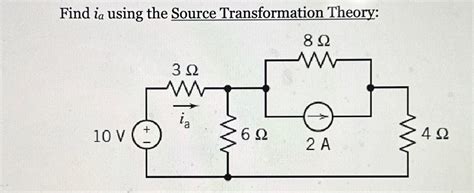 Solved Find Ia ﻿using The Source Transformation Theory