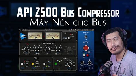 Api 2500 Bus Compressor Cho Các Nhạc Cụ Khi Mixing Youtube Api 2500 Bus Compressor Cho Các Nhạc Cụ Khi Mixing Youtube