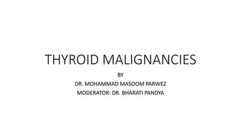 Thyroid Malignanciespptx