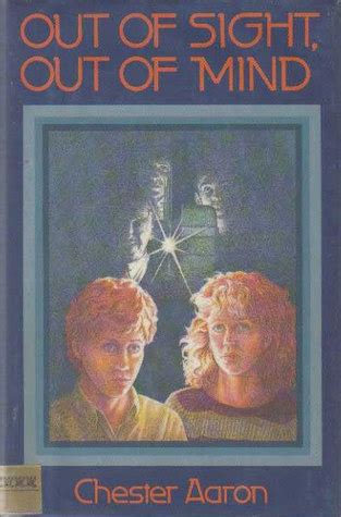Out Of Sight Out Of Mind By Chester Aaron Goodreads