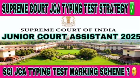 Supreme Court Jca Typing Test 2025 Detailed Video Sci Jca Typing Test