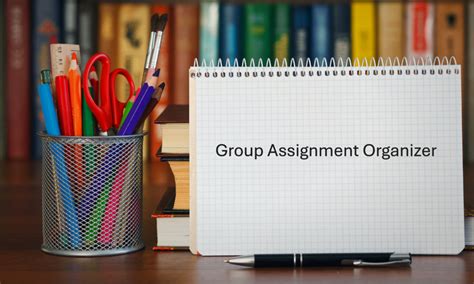 10 Ultimate Group Assignment Organizer Template