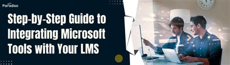 step by step guide to integrating microsoft tools with your lms