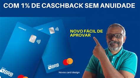 💳novo CartÃo De CrÉdito Mastercard Conect Brbcard Sem Anuidade E Com Caschback Youtube