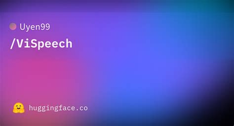 Uyen99vispeech · Datasets At Hugging Face