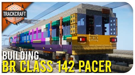 Minecraft Br Class 142 Pacer I Rebuilding Timelapse Youtube