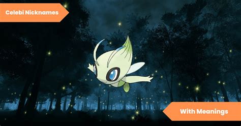 95 Celebi Nicknames Journey Through Time With These Hilarious And Unique Pokémon Name Ideas