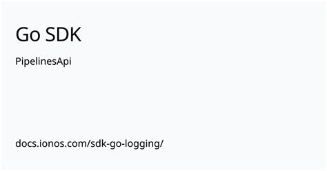 pipelinesapi go sdk