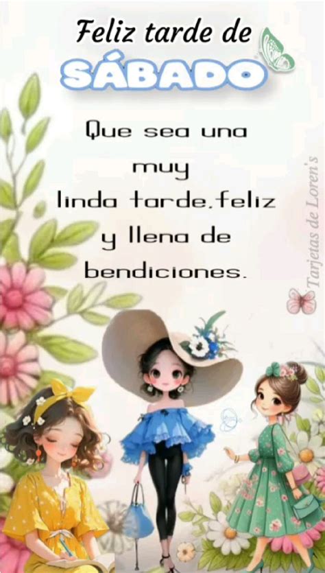Feliz Tarde De Sábado Ƹ̵̡⁠Ӝ̵̨̄⁠Ʒ 𝑇𝑎𝑟𝑗𝑒𝑡𝑎𝑠 𝑑𝑒 𝐿𝑜𝑟𝑒𝑛𝑠 Buenas Tardes