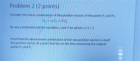 Solved Consider The Linear Combination Of The Position