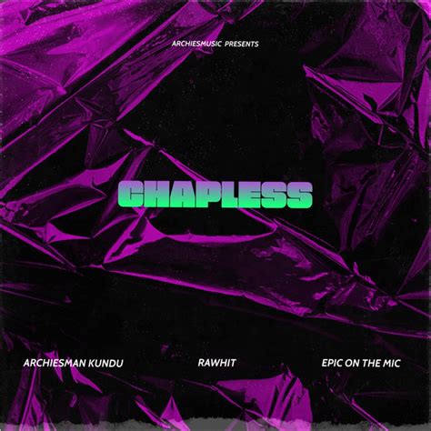 Chapless Single By Archiesman Kundu Spotify