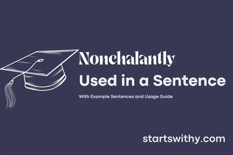 Nonchalantly In A Sentence Examples 21 Ways To Use Nonchalantly