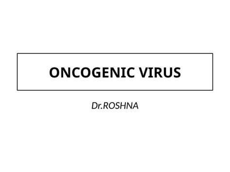 Oncogenic Virus For Bachelor Of Dental Surgery Pptx Ppt