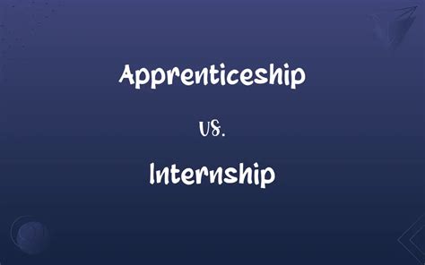 Apprenticeship Vs Internship Whats The Difference
