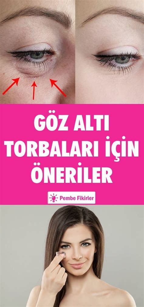 Göz Altı Torbaları İçin Öneriler 2025 Gözler Göz Makyajı Rehberleri Makyaj