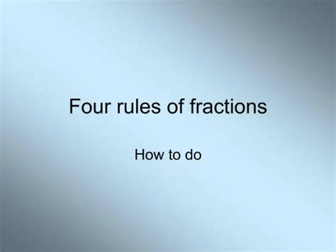 Ppt Mastering Fractions Four Essential Rules To Simplify Math