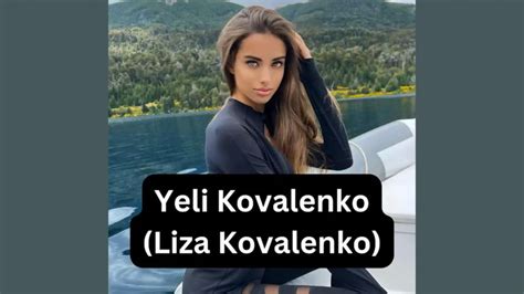Liza Kovalenko Yeli Kovalenko Wiki Age Biography Boyfriend Net
