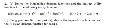 Solved 1 A Derive The Marshallian Demand Functions And