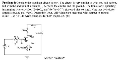 Solved Problem Consider The Transistor Circuit Below The Chegg