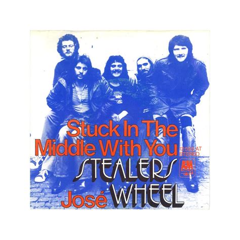 Stealers Wheel ‎ Stuck In The Middle With You José1973 Aandm Records