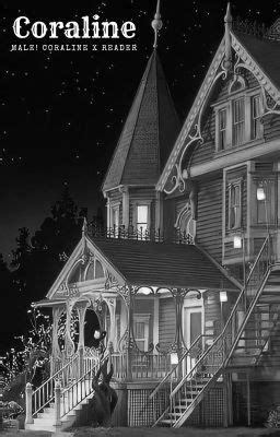 Coraline Male Coraline X Reader Night Time Wattpad